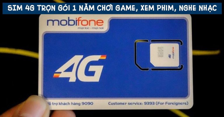 Tổng hợp sim 4G MobiFone 1 năm giá tốt , nhiều ưu đãi 2023